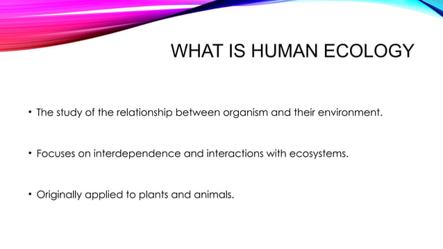 Human ecology theory 2.pptxxxxxxxxxxxxxx | PPTX