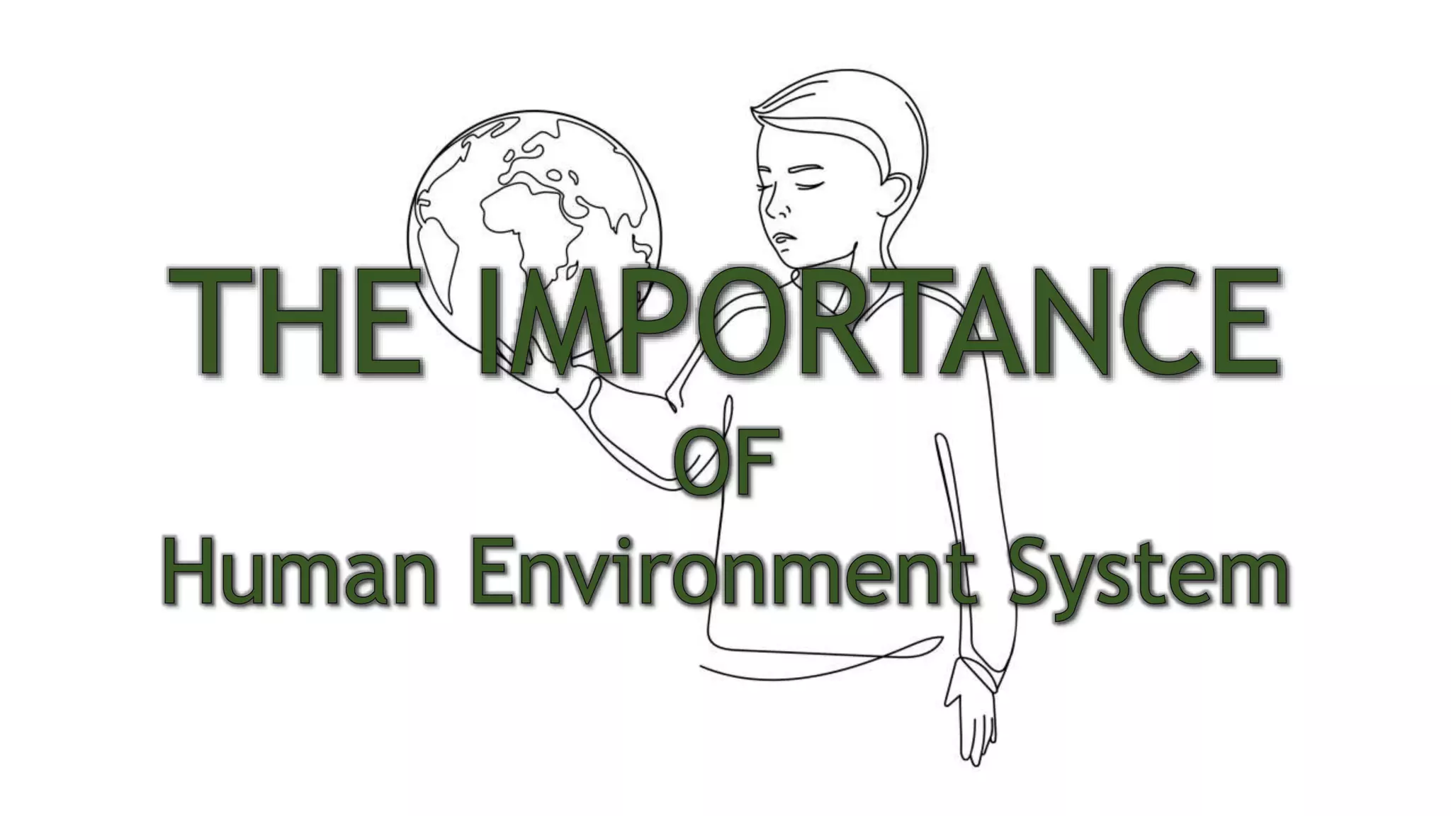 HUMAN ENVIRONMENT SYSTEM.pptx
