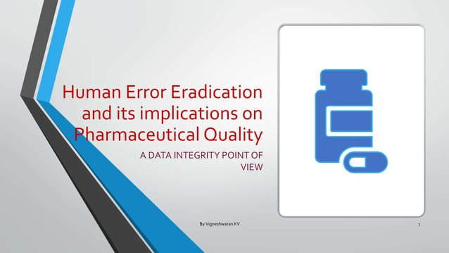 Human error on pharmaceutical quality and eradication | PPTX ...