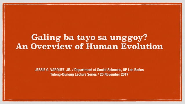 Galing ba tayo sa unggoy? An Overview of Human Evolution | PDF | Genetics | Science