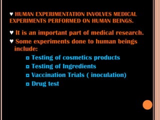 Human Experimentation