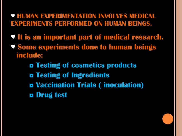 human experimentation | PPT | Pharmaceutical Drugs | Medical Health