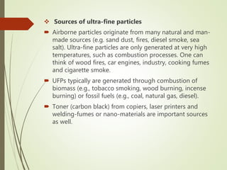 Human exposure to ultrafine particles and its importance by samrat ...