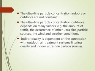 Human exposure to ultrafine particles and its importance by samrat ...