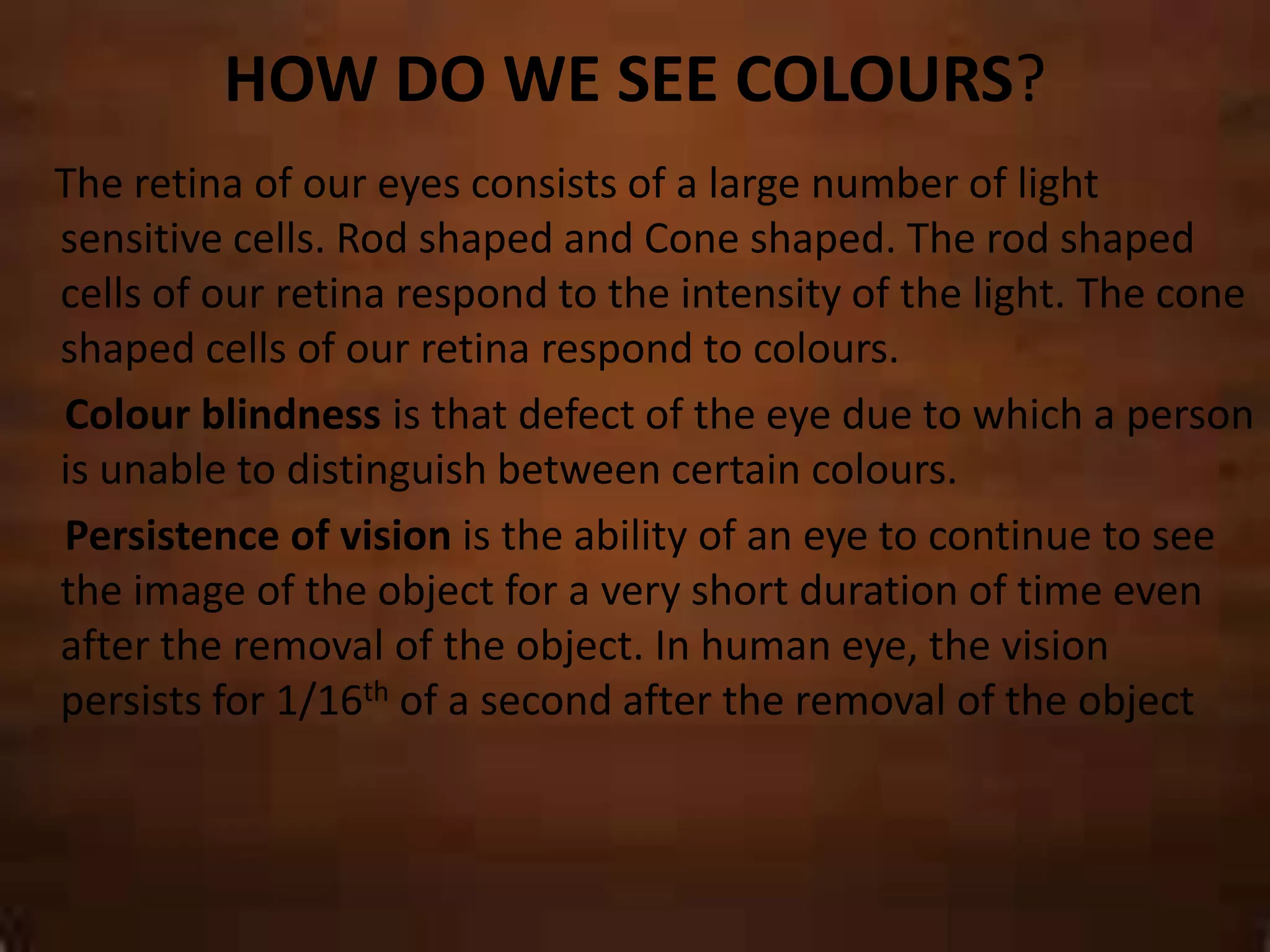 Human eye and the colourful world | PPTX