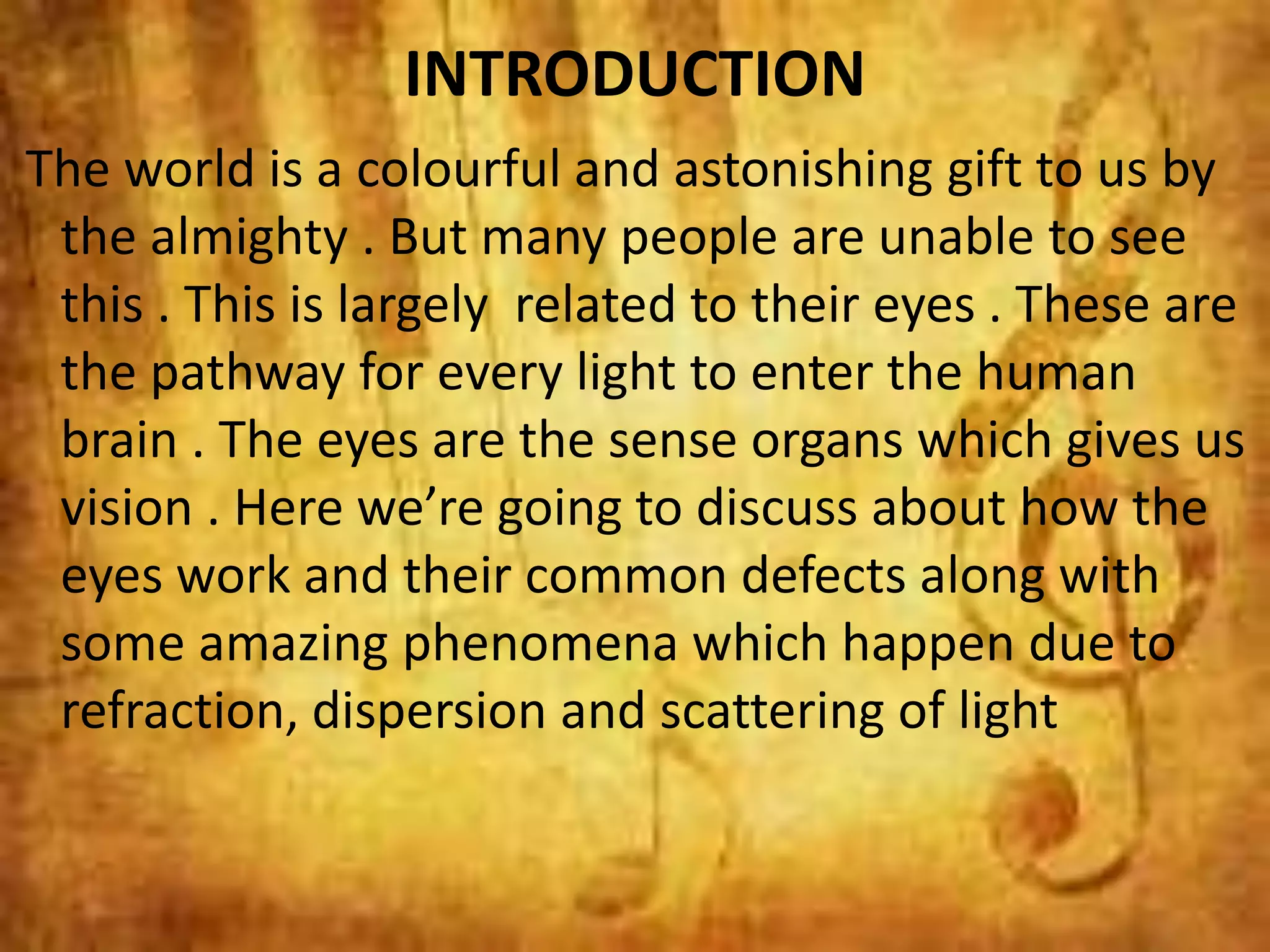 Human eye and the colourful world | PPTX