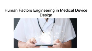 Human Factors Engineering in Medical Device Design (1).pdf