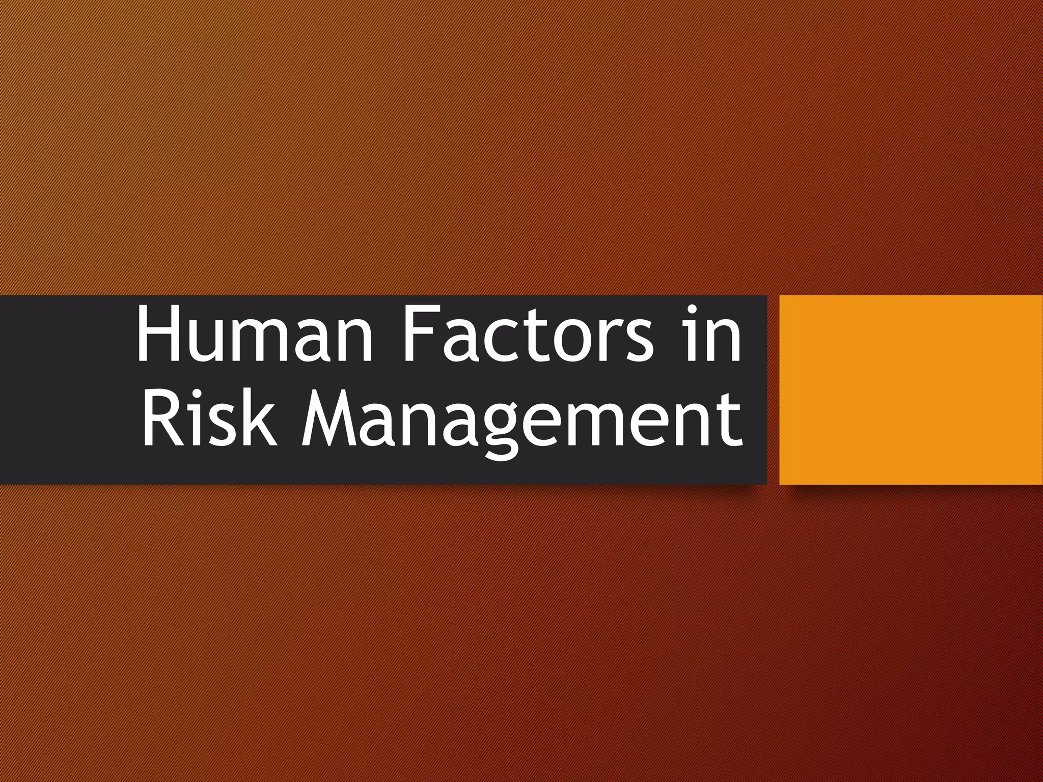 Human factors in risk management | PPT