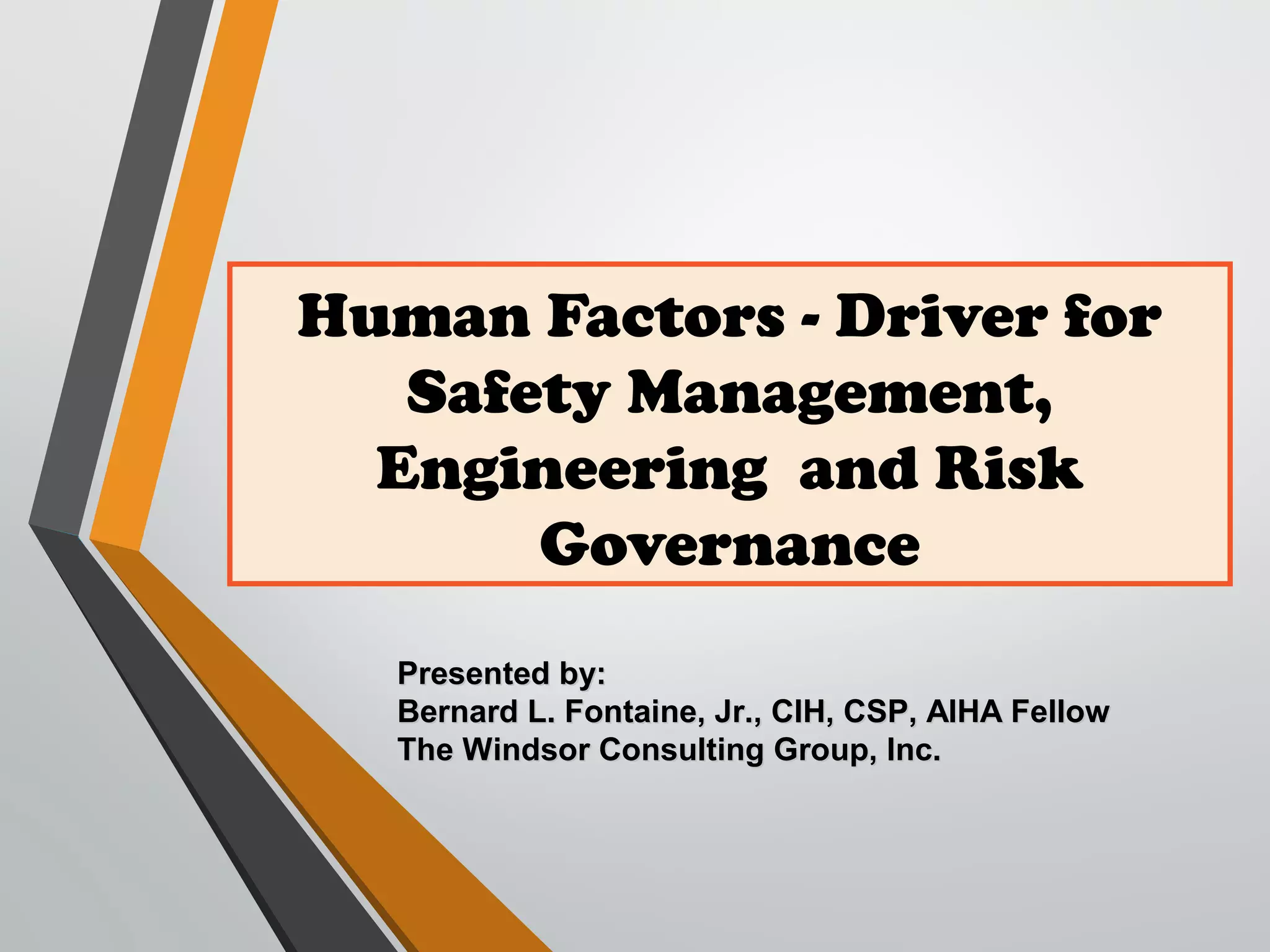 Human Factors - Driver for Safety Management, Engineering and Risk ...