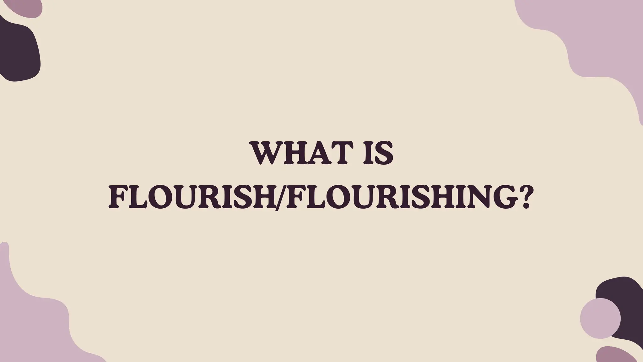 Human flourishing is the ability to live a good life. | PDF