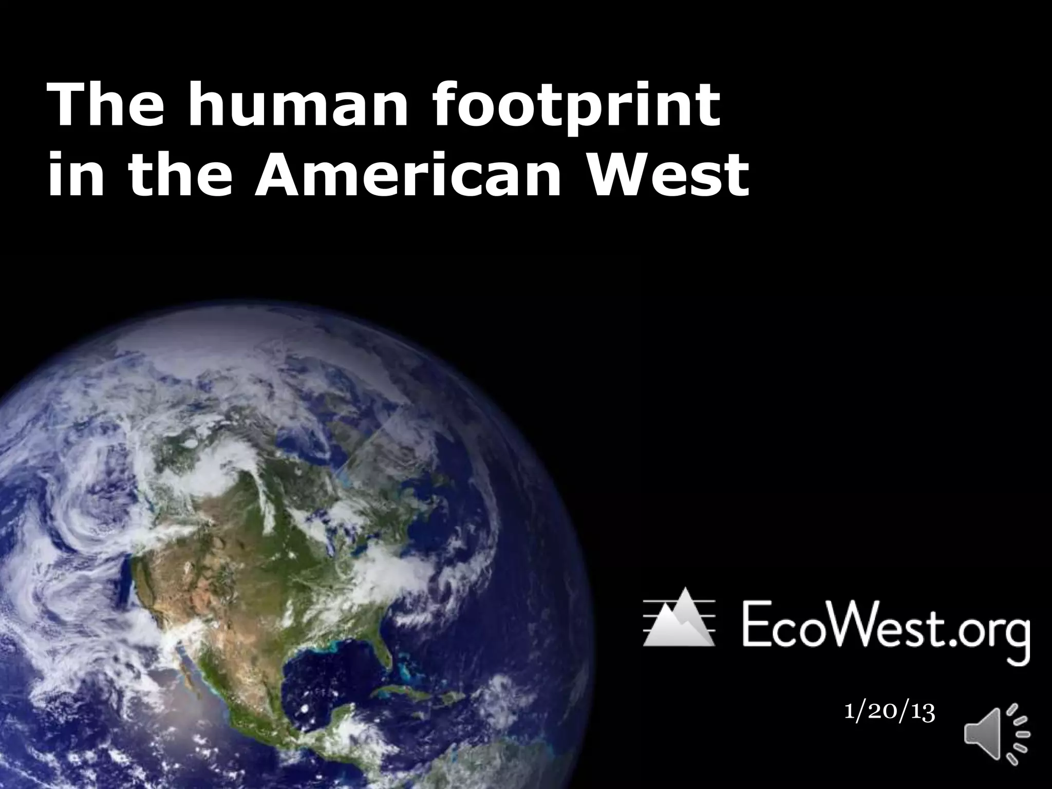 Mapping the human footprint in the American West | PPT