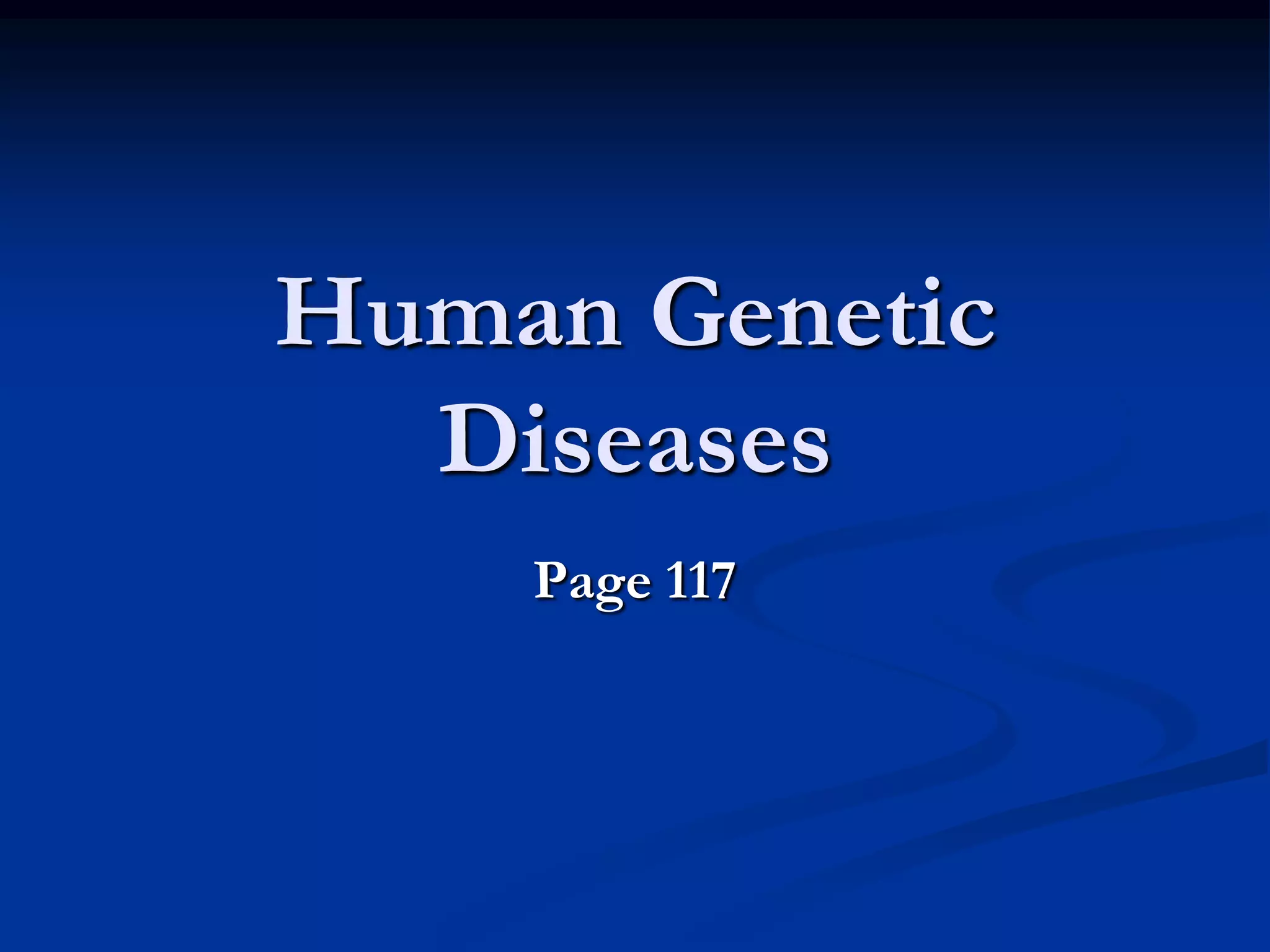 Human Genetic Diseases | PPTX
