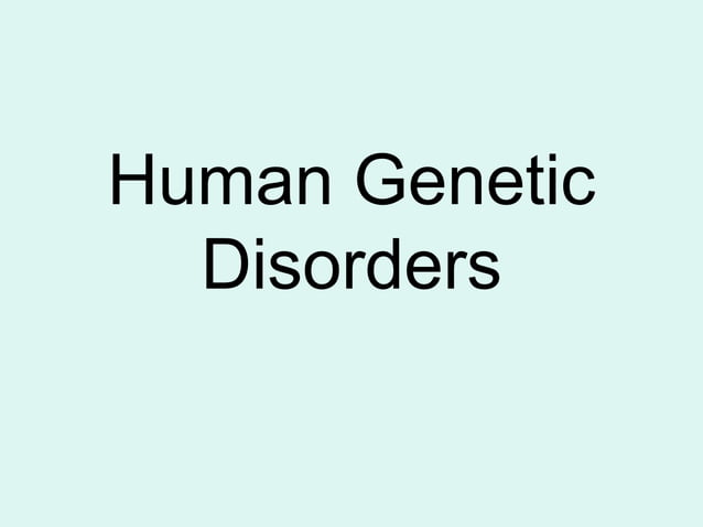 human_genetic_disorders.ppt