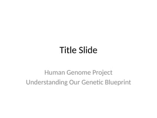 Introduction to Human Genome - Power Point Presentation | PPTX