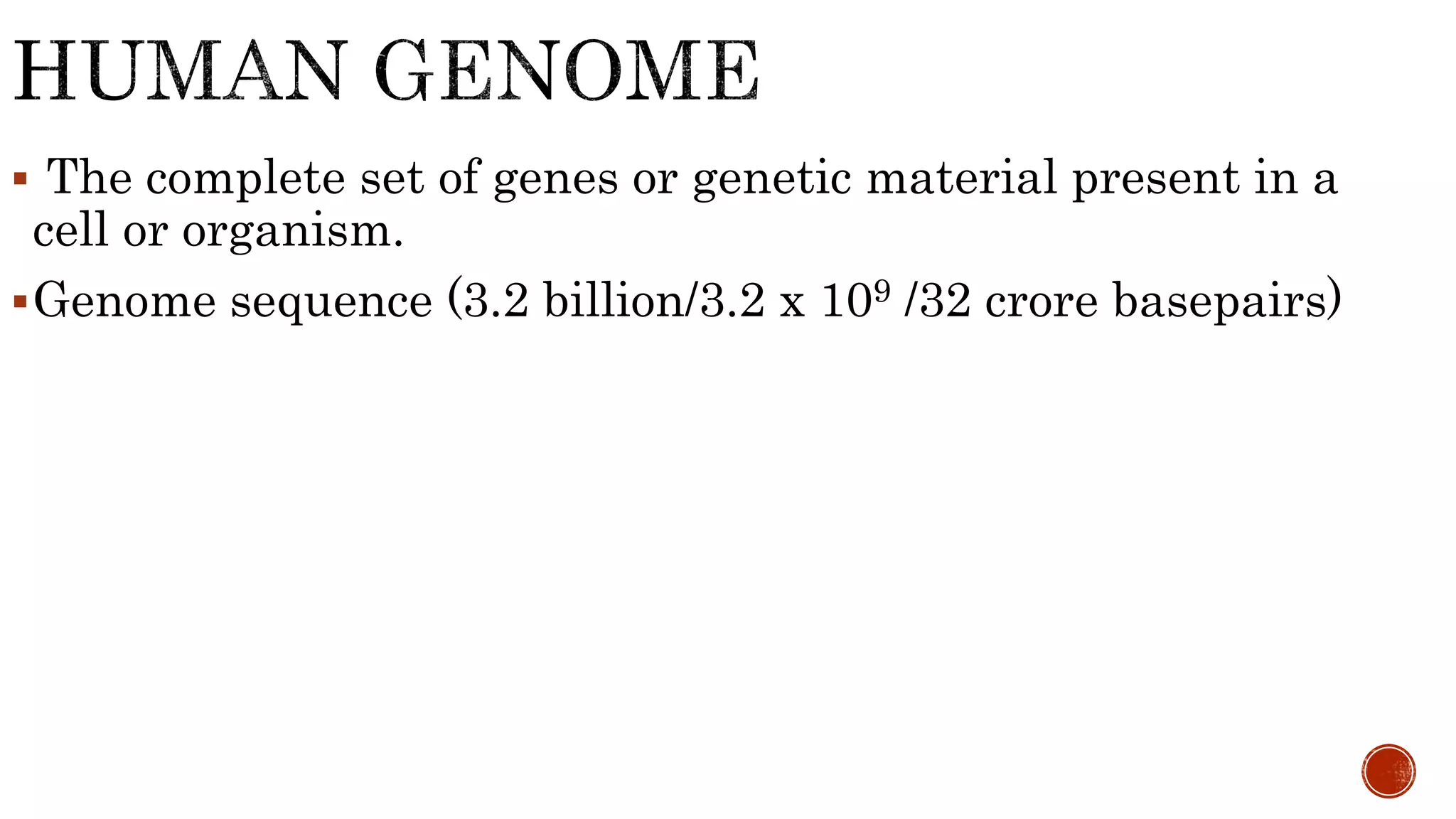 Scope and goals of Human genome project,M. Sc. Zoology, University of ...