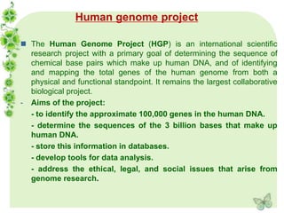 Human genome project by kk sahu | PPTX
