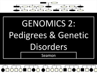 Human Genomics 2: Pedigrees | PPT