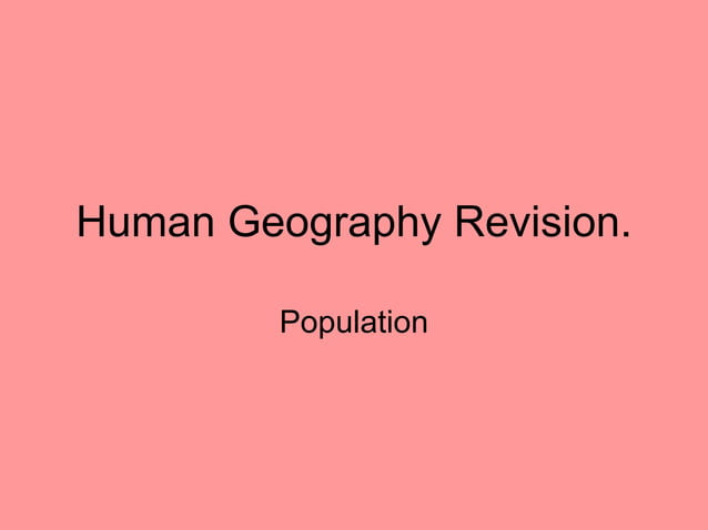 Human geography revision dtm | PPT | Geography | Science
