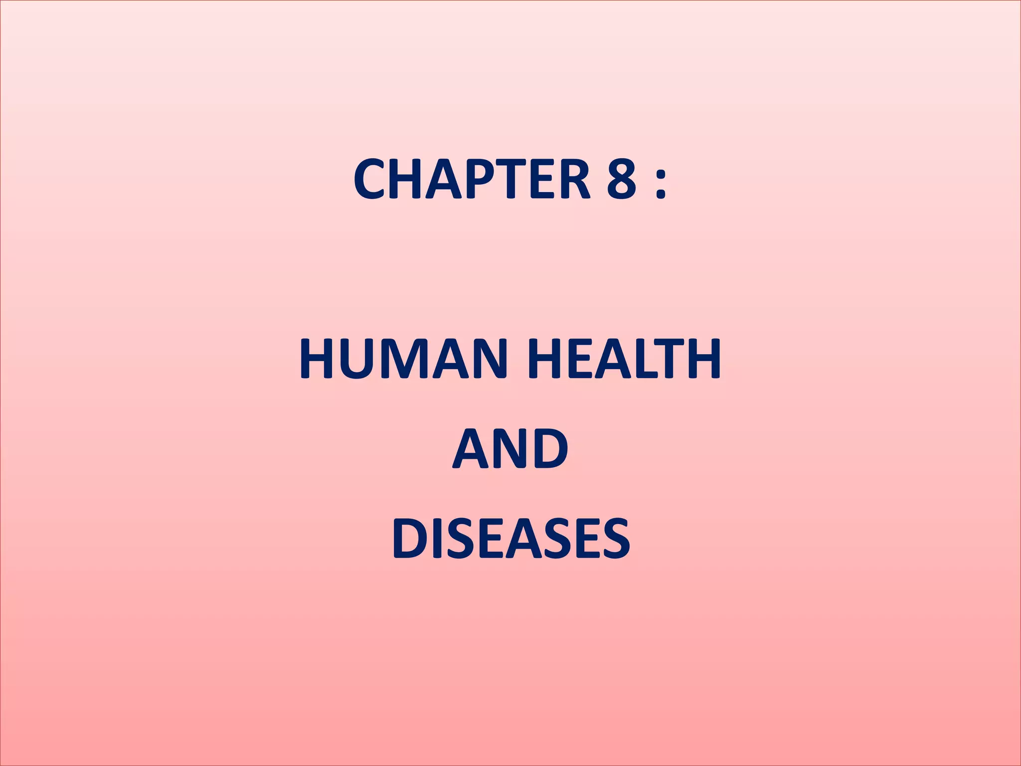 Chapter 8. Human health and disease. | PPTX