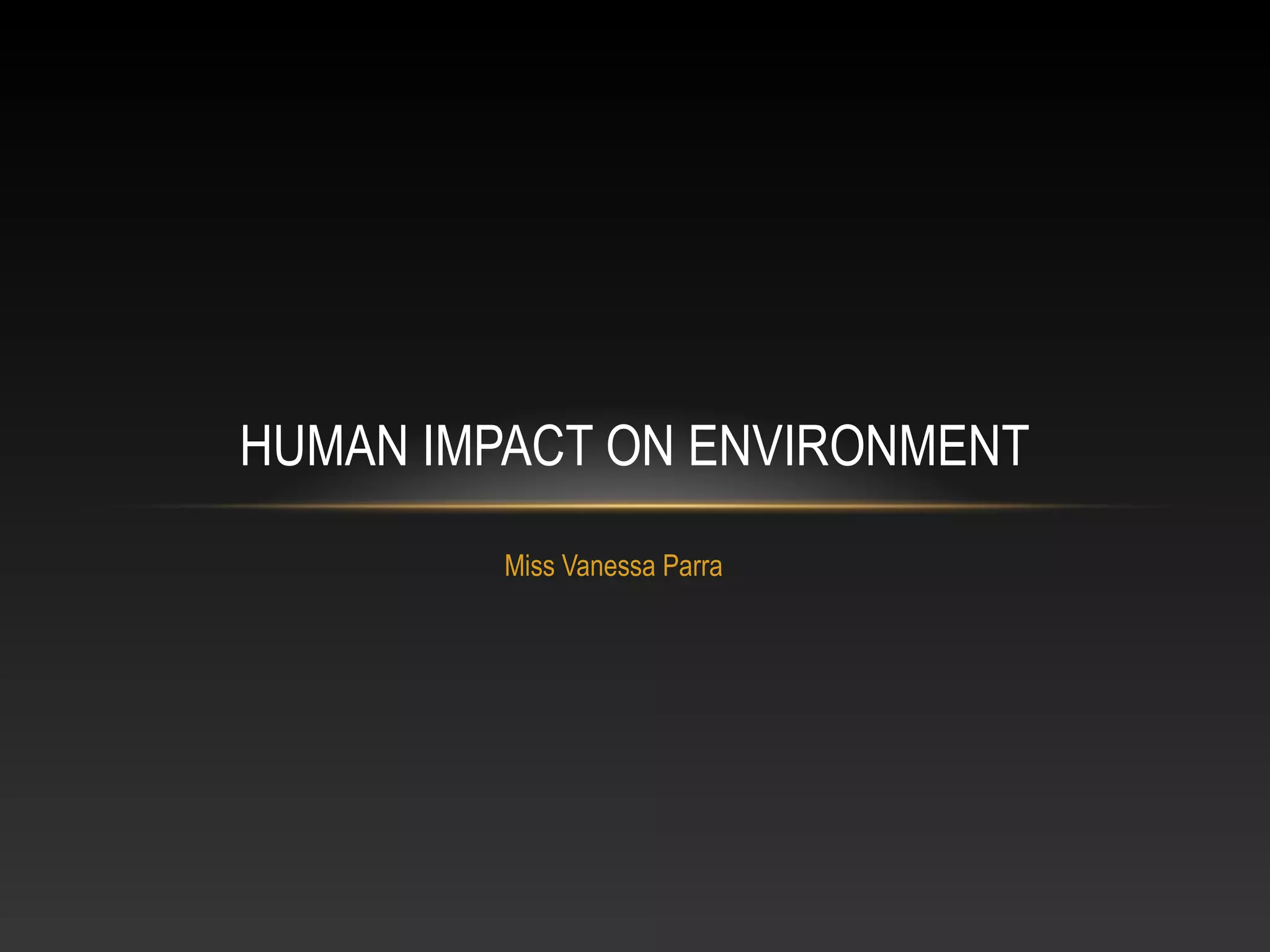 Human impact on environment | PPT