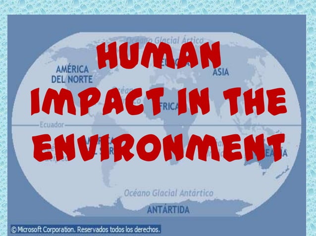 Human impact in the environment | PPTX | Environmental Services ...