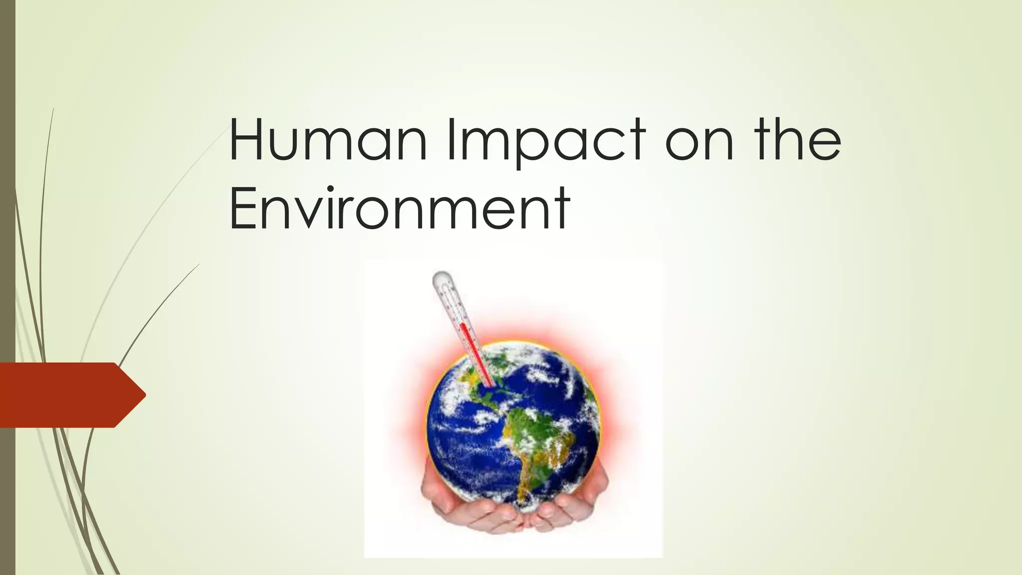 Human impact on the environment | PPTX