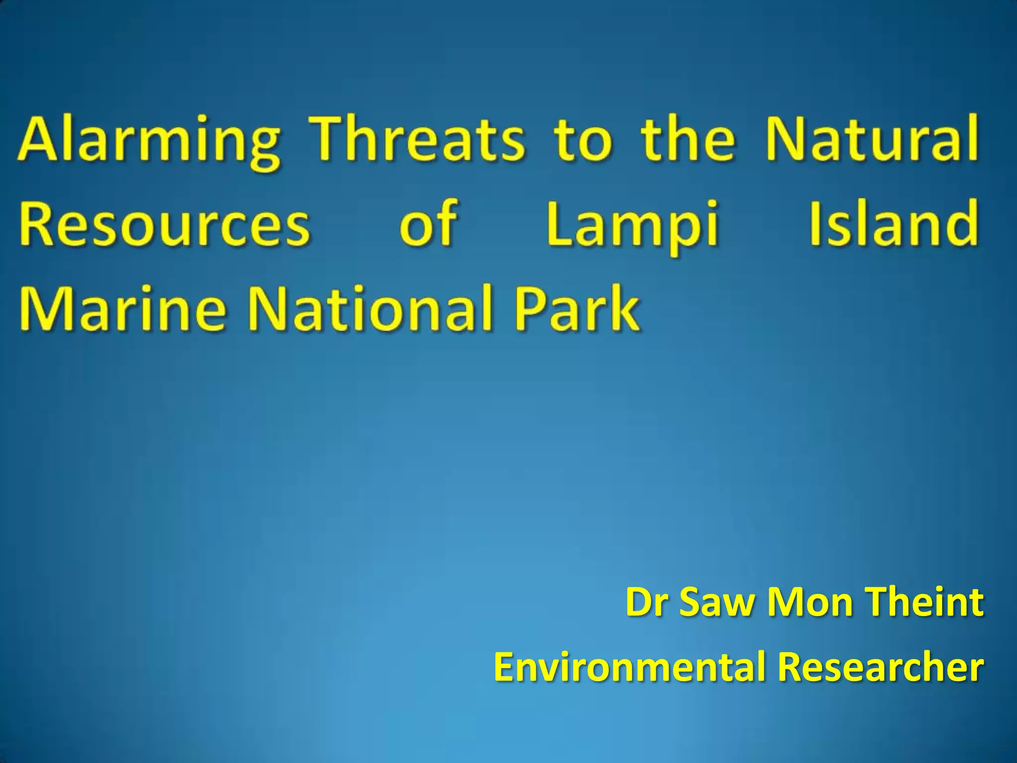 Human impacts on natural resources of lampi marine national park | PPTX
