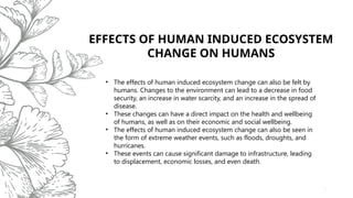 Human induced ecosystem changes in environment.pptx