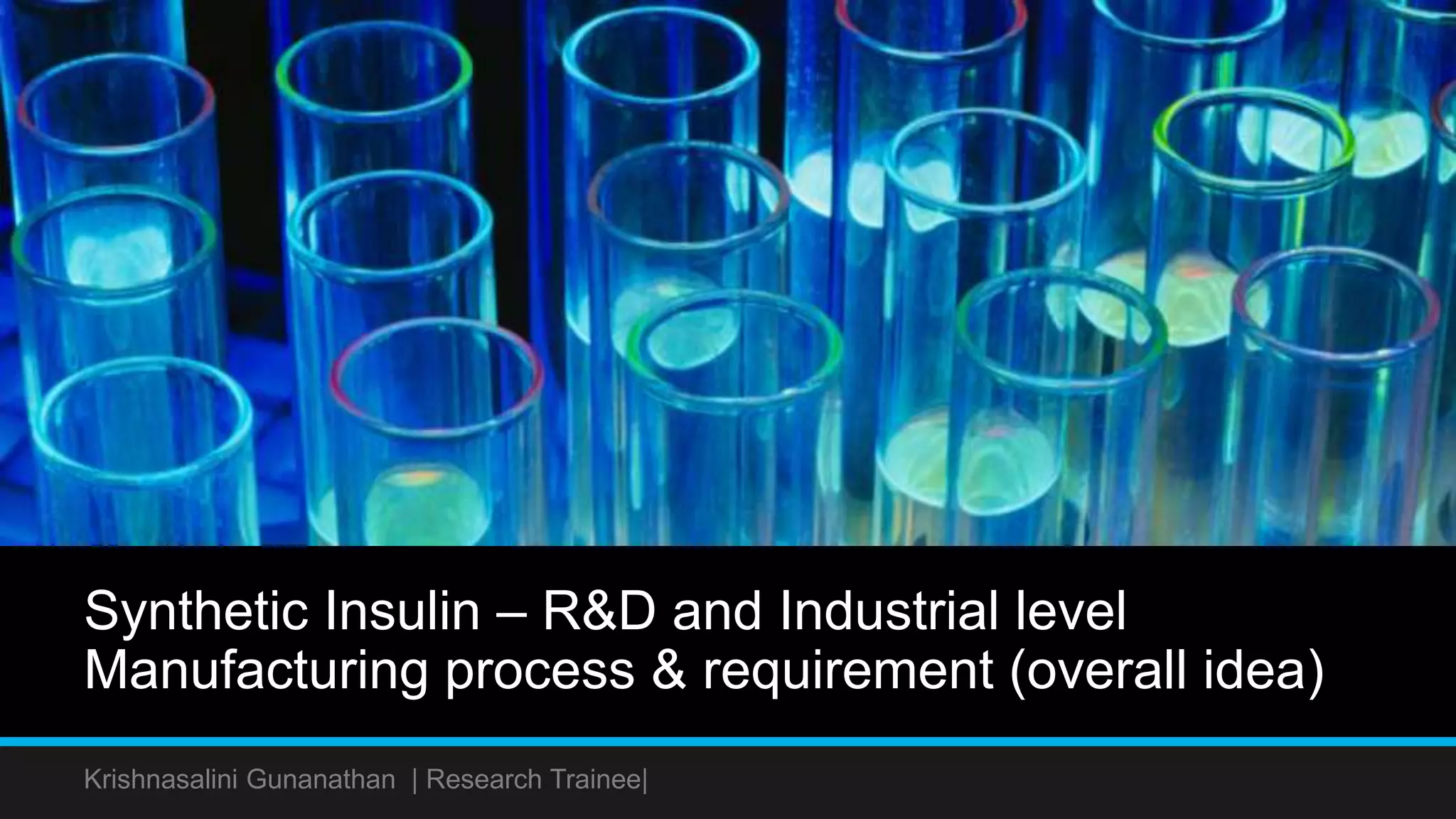 Human insulin production process & requirement | PPTX