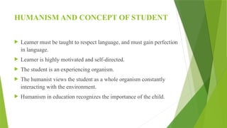HUMANISM_the modern philosophy of education | PPTX