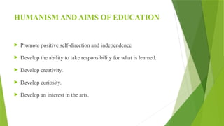 HUMANISM_the modern philosophy of education | PPTX