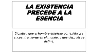 HUMANISMO EXISTENCIALISTA.pptx