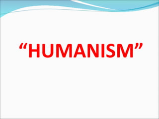 Humanism, | PPT