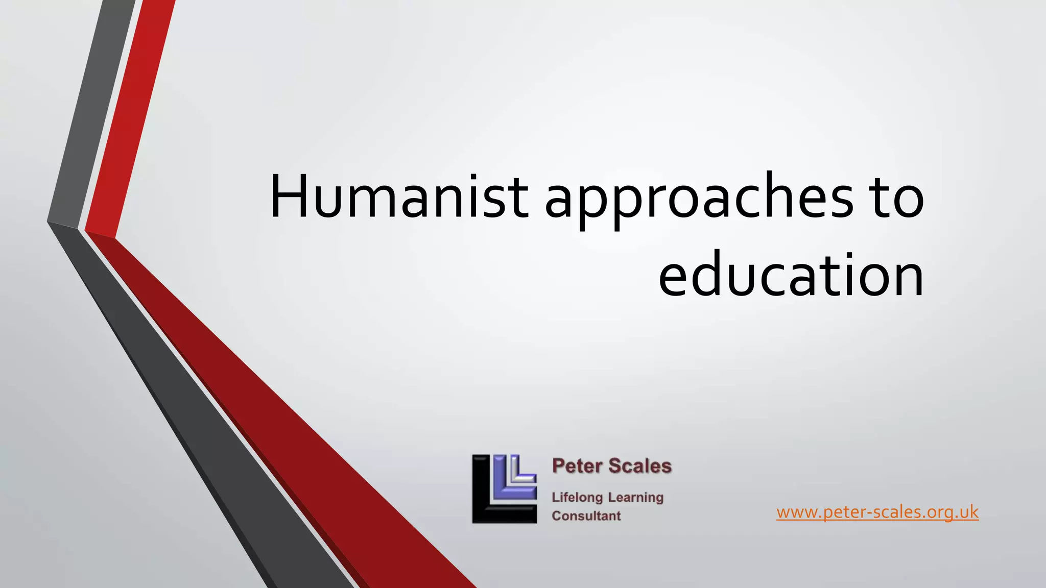 Humanist approaches to education website version | PPTX