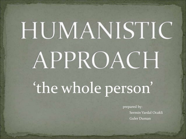 Humanistic Approach | PPT | Education