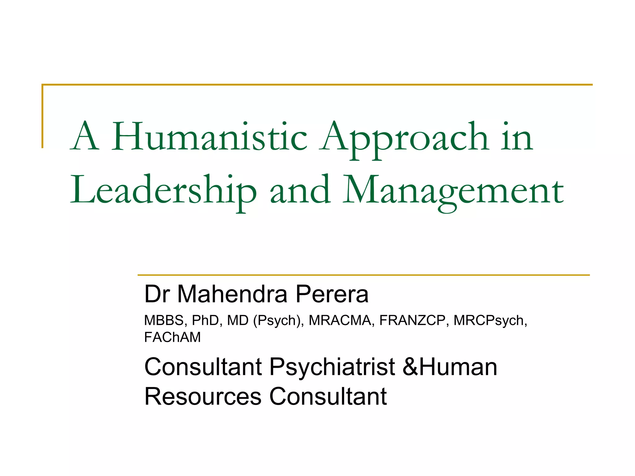 A Humanistic Approach in Leadership and Management | PPTX