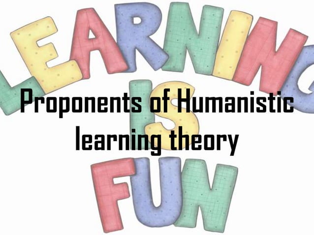 Humanistic learning theory by Ana | PPT