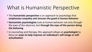 Humanistic perspective | PPT