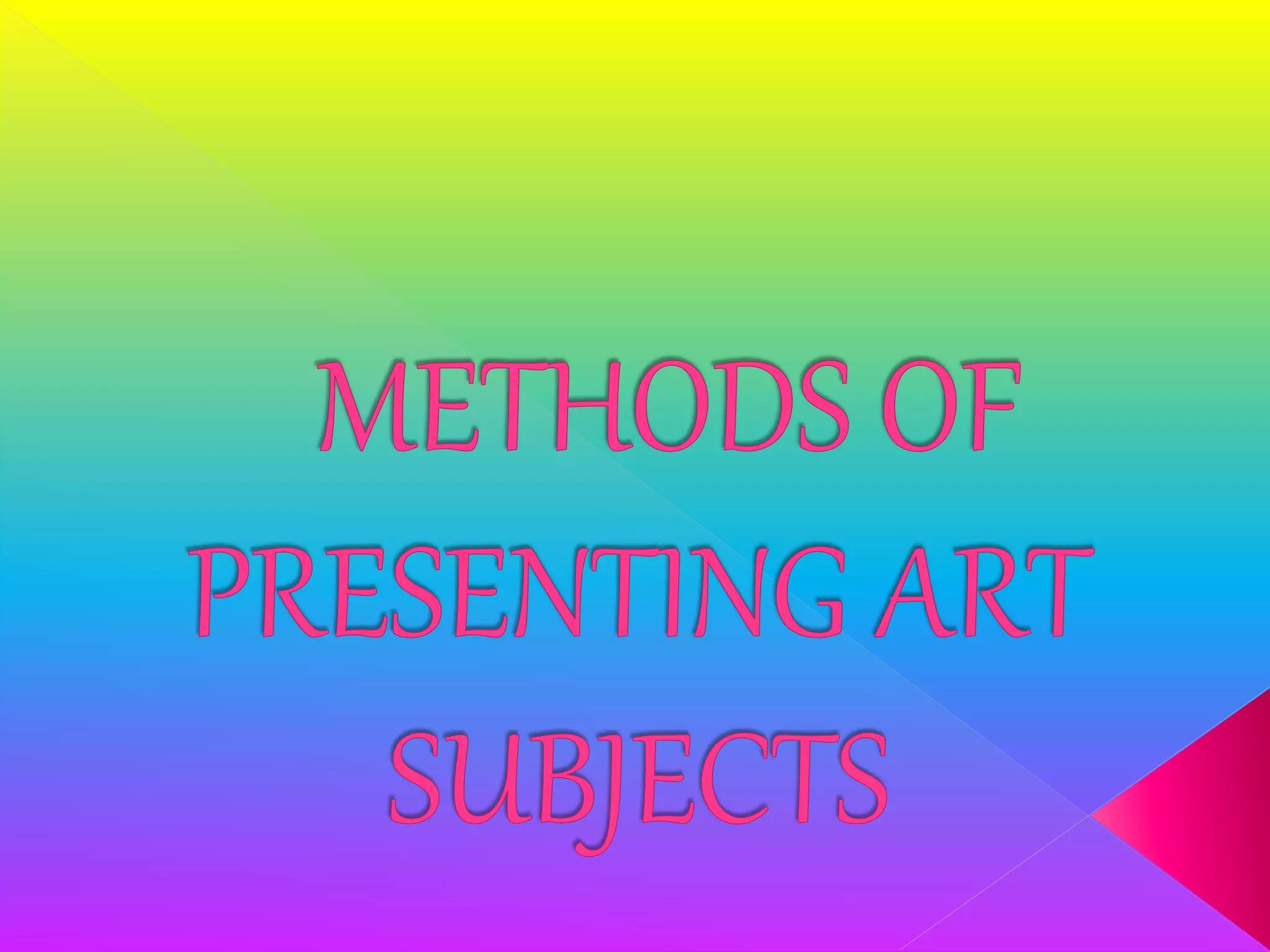 Methods of presenting the art subject | PPTX