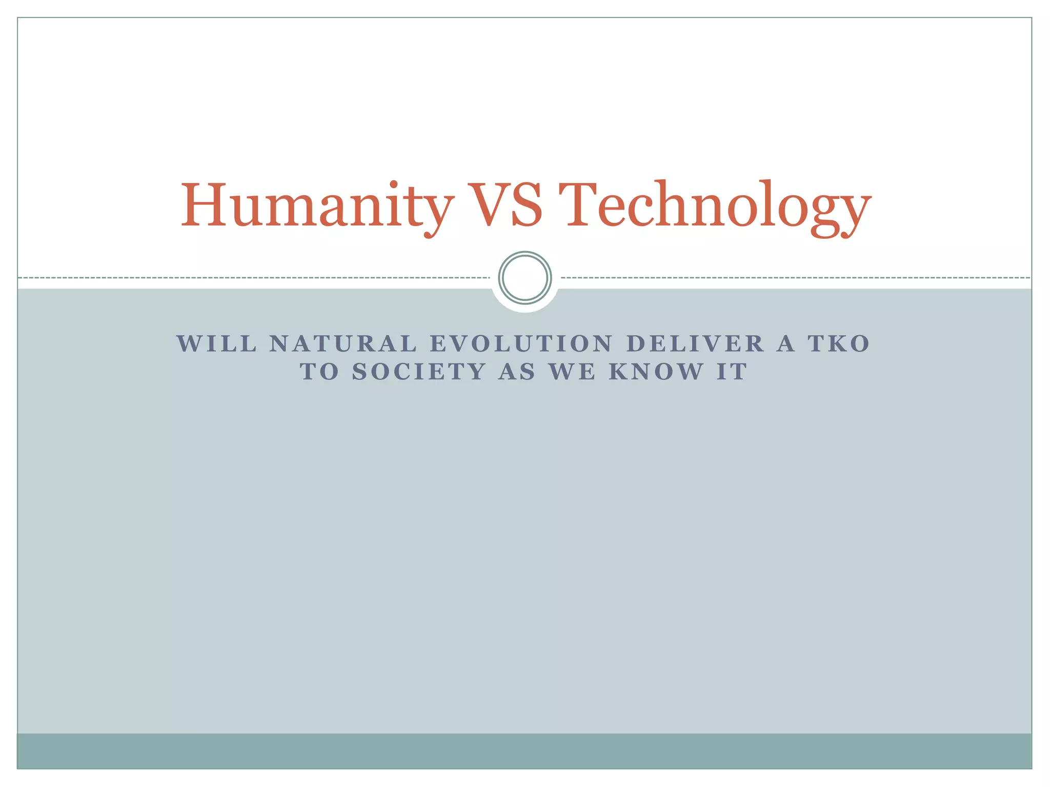 Humanity vs Technology | PPSX
