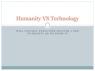 Humanity vs Technology | PPSX