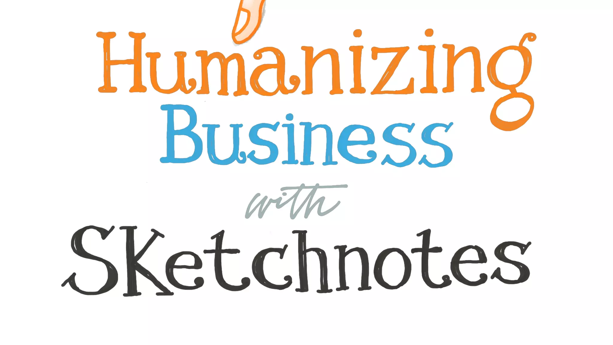 Humanizing Business with Sketchnotes | PPT