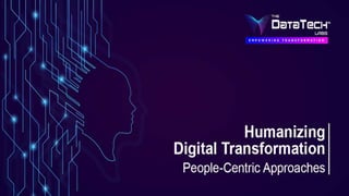Humanizing Digital Transformation People-Centric Approaches. | PDF