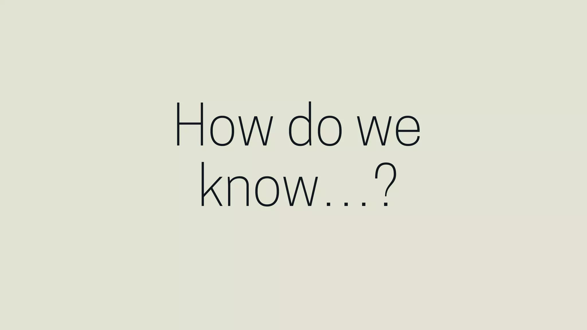 Human knowledge: How do we know the things we know? | PDF