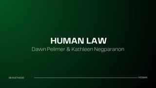 Human Law of Ethics: Two Types of Human Law | PPT