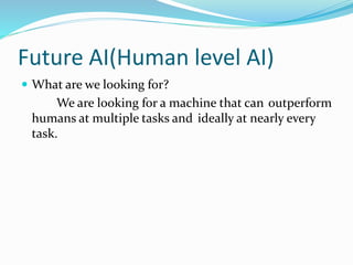Human Level Artificial Intelligence | PPTX