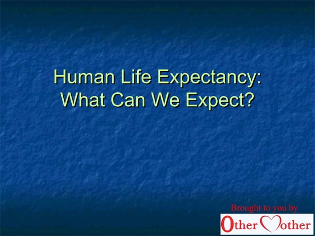 Human life expectancy | PPT