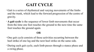 HUMAN LOCOMOTION AND THE GAIT CYCLE 1.pptx