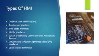 Types Of Human Machine Interfaces(HMIs) | PPTX