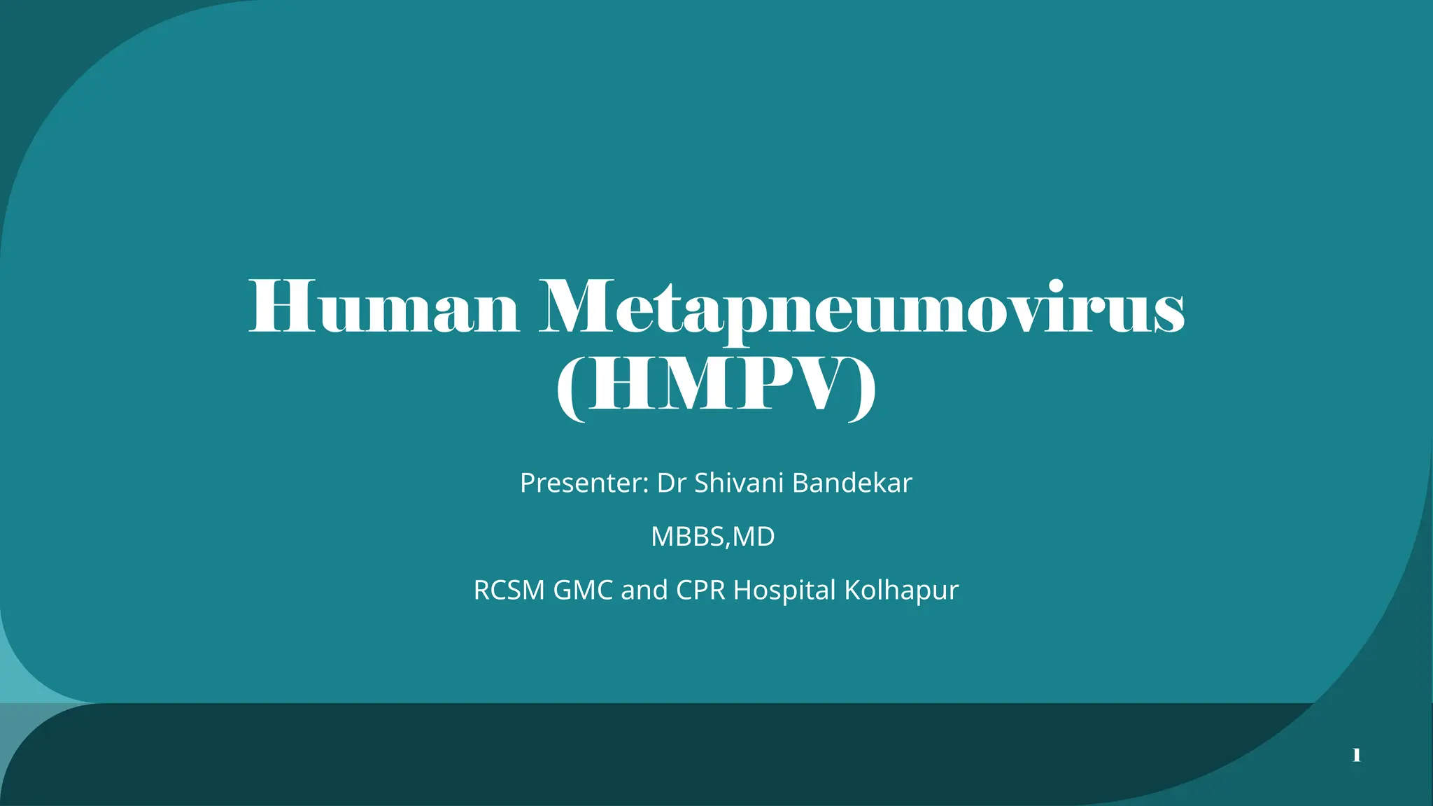 Human Metapneumovirus (HMPV).ppt DR Shivani Bandekar | PPTX